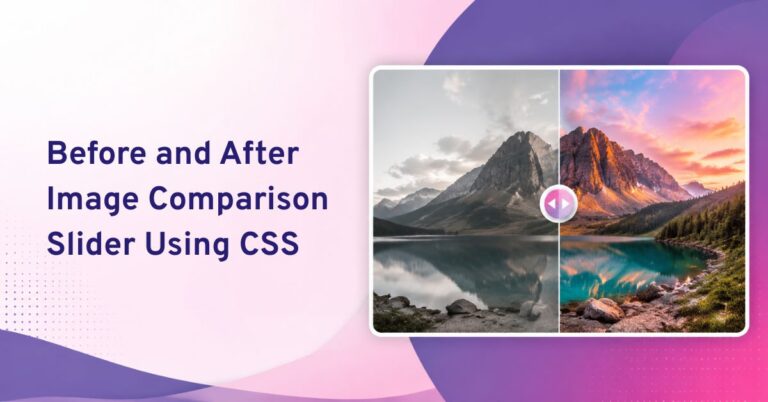 How to Create a Before and After Image Comparison Slider Using Pure CSS ...